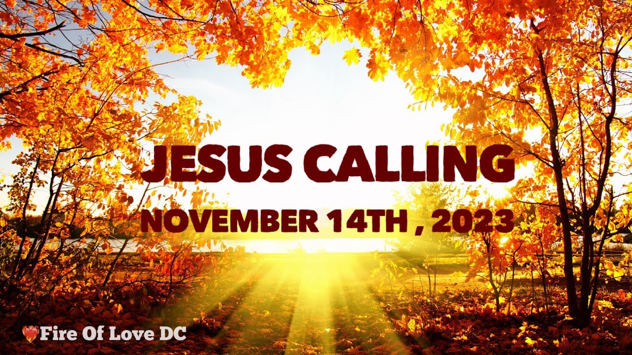Jesus Calling Daily Devotion for November 14th, 2023 - YouTube