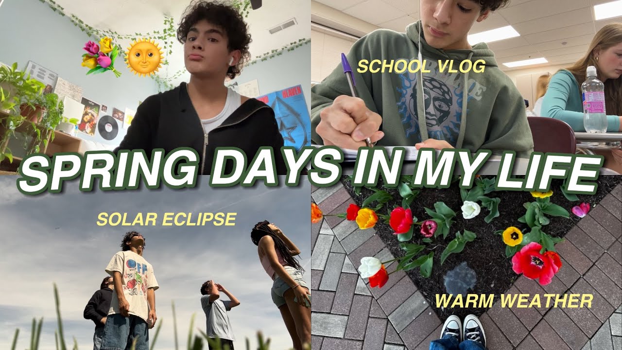 SPRING DAYS IN MY LIFE | solar eclipse, school vlog, + warm weather ...