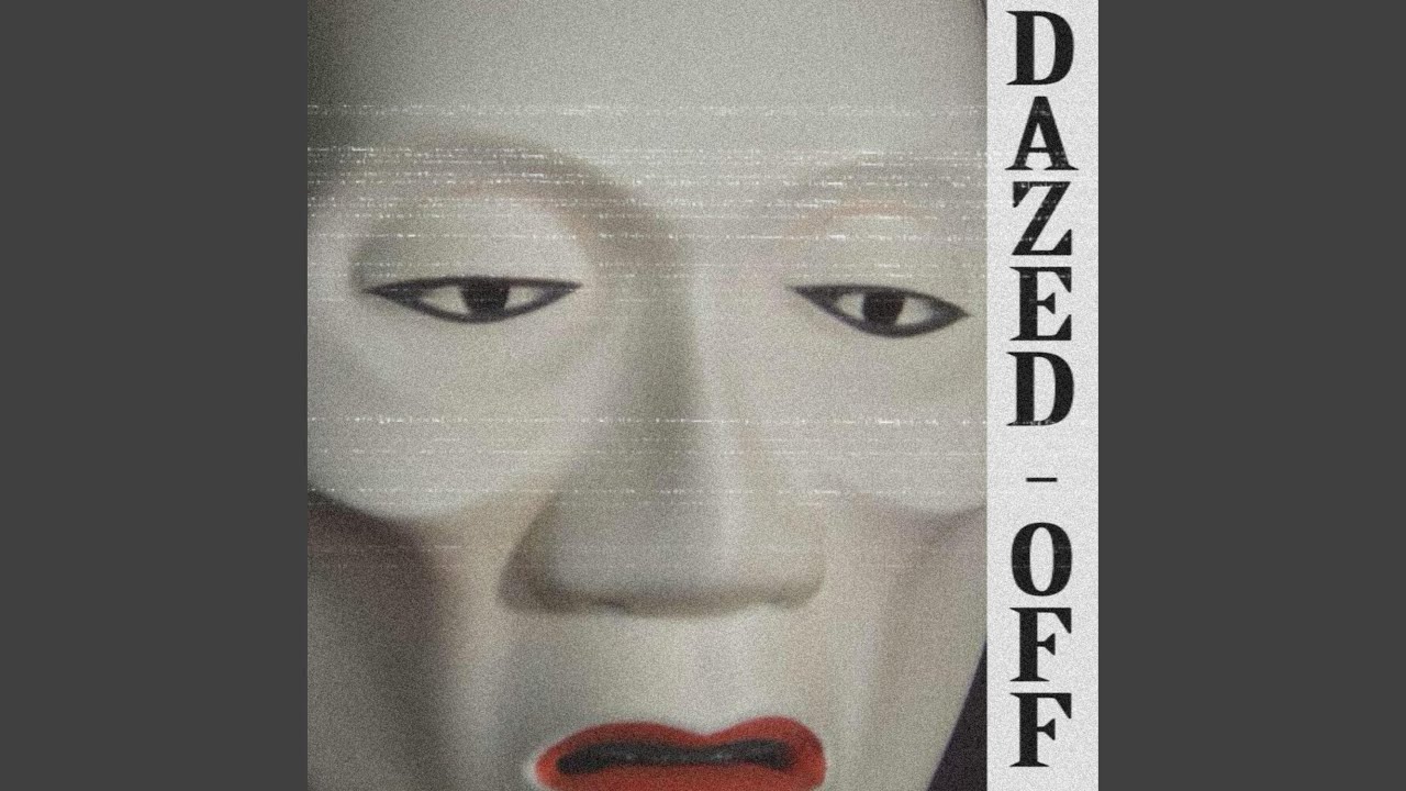 Dazed Off - YouTube