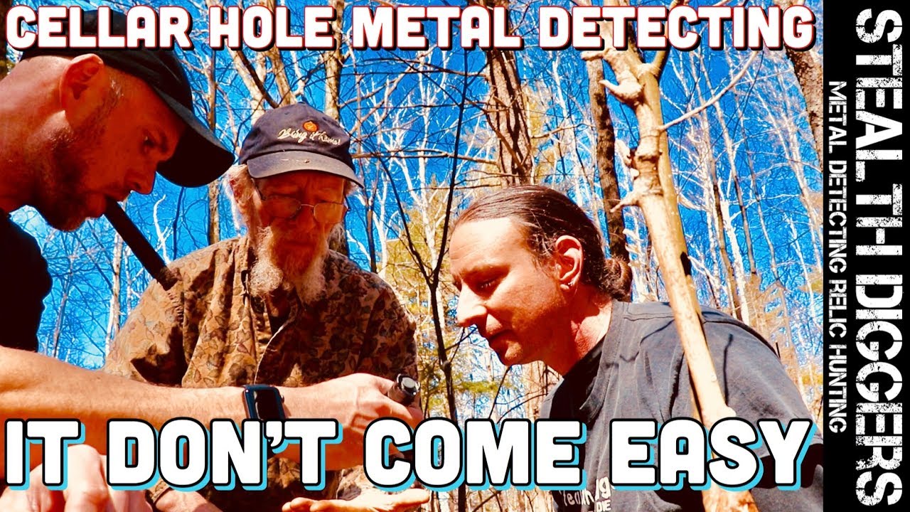 It don't come easy metal detecting cellar holes & filming a detecting ...