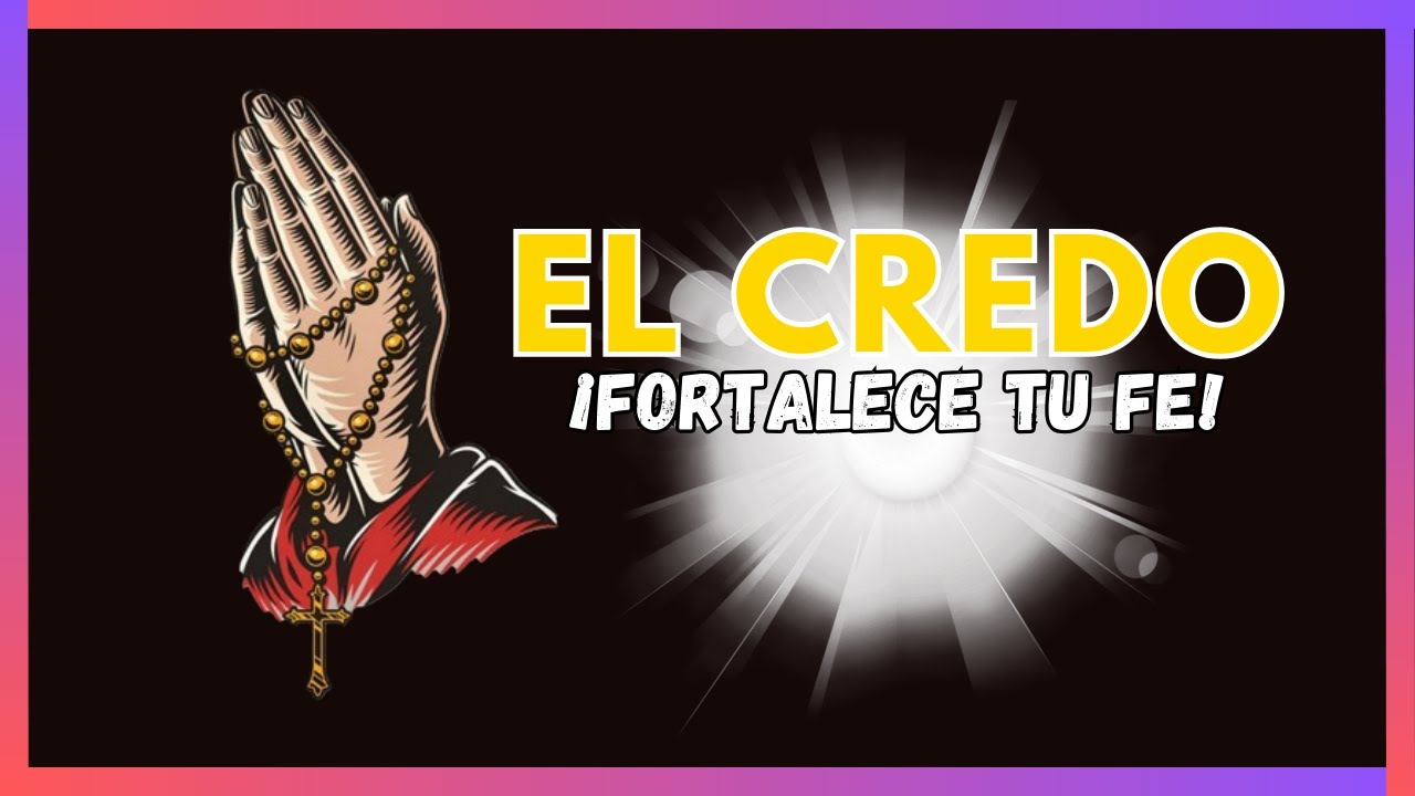EL CREDO ORACIÓN CATÓLICA (CREDO LARGO) | ¿En que creen los CATOLICOS ...