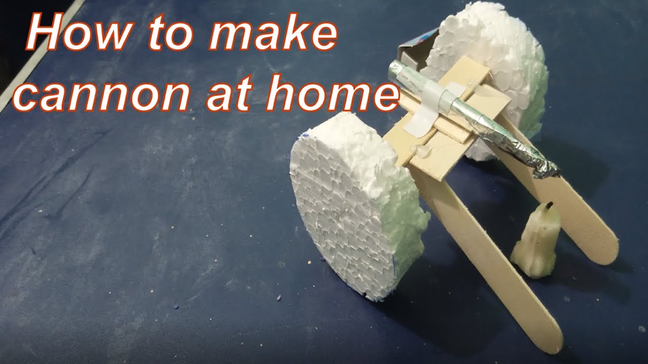 how to make cannon at home | HowTo | Creations of Taha - YouTube