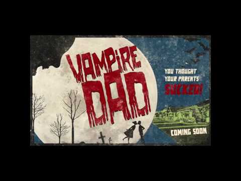 Vampire Dad Trailer - YouTube