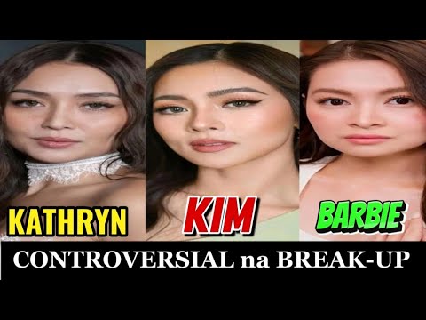 KATHRYN x KIM x BARBIE x mga CONTROVERSIAL na HIWALAYAN sa kanilang ...