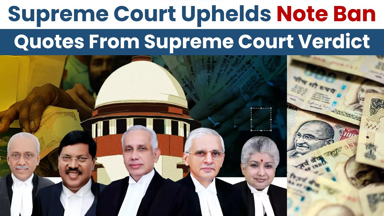 Demonetisation Valid, Supreme Court Holds By 4:1 Majority; Justice ...