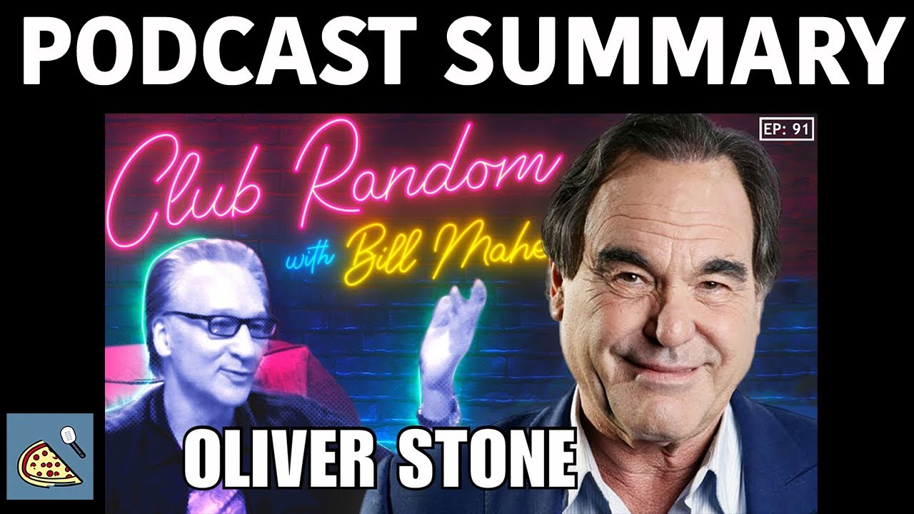 CLub Random Podcast | Oliver Stone | Podcast Summary | The Pod Slice ...