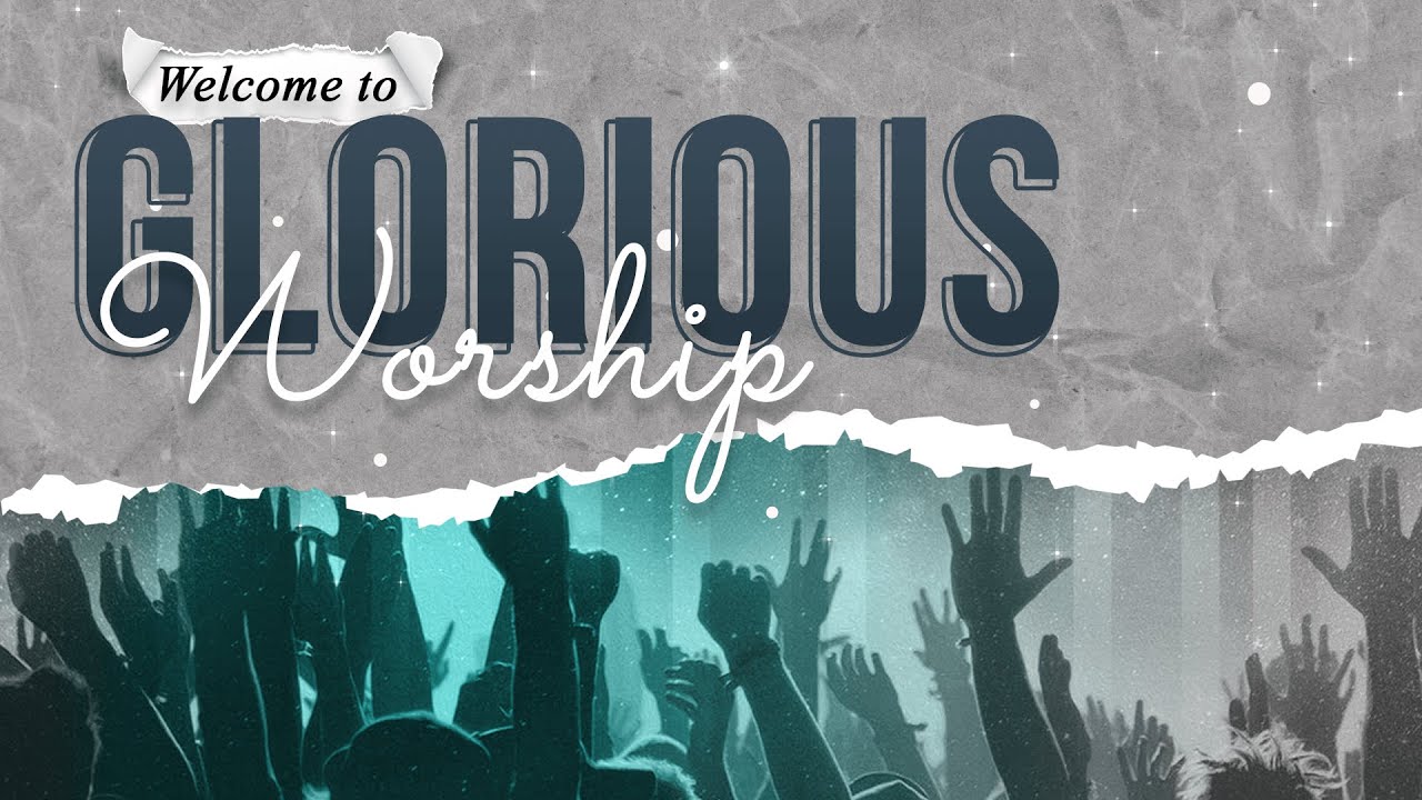 GLORIOUS WORSHIP - YouTube