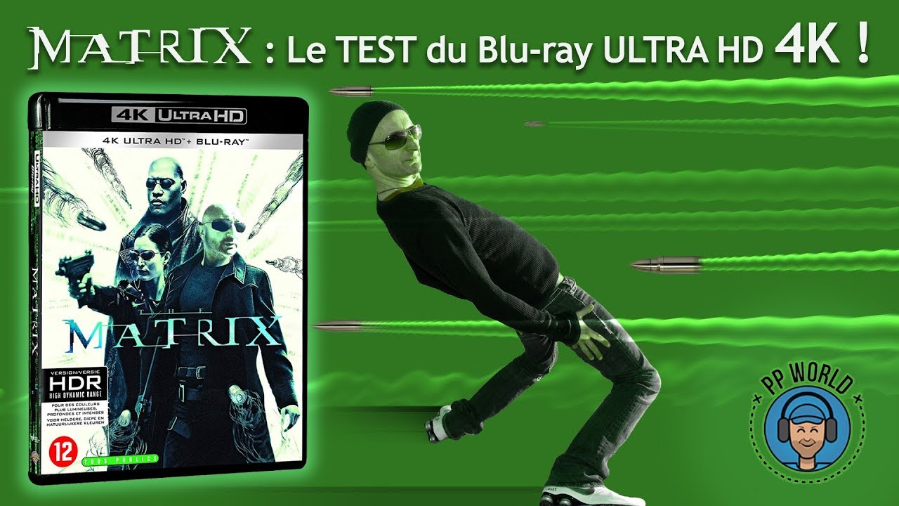 MATRIX : TEST du Blu-ray Ultra HD/4K (HDR Dolby Vision) ! - YouTube