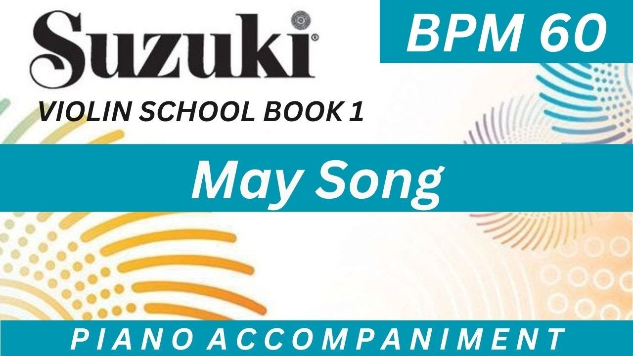 Suzuki Violin Book 1 | May Song | Piano Accompaniment | BPM = 60 - YouTube