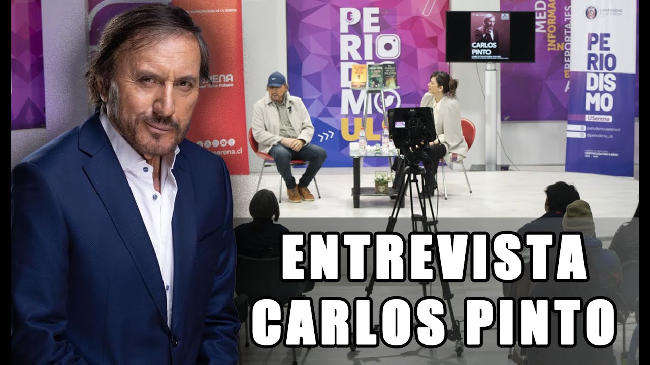 ENTREVISTA EXCLUSIVA CARLOS PINTO | Escuela de Periodismo ULS - YouTube