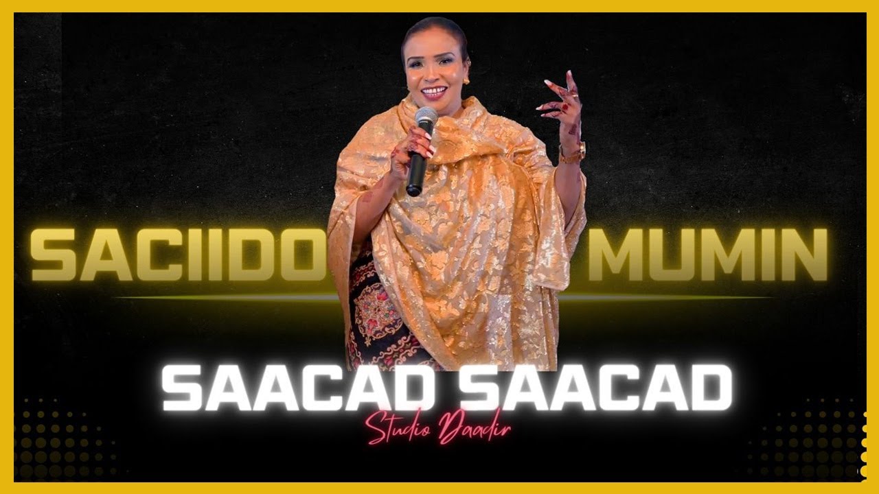 SACIIDO MUMIN | SAACAD SAACAD | MUSIC VIDEO OFFICIAL 2023 - YouTube