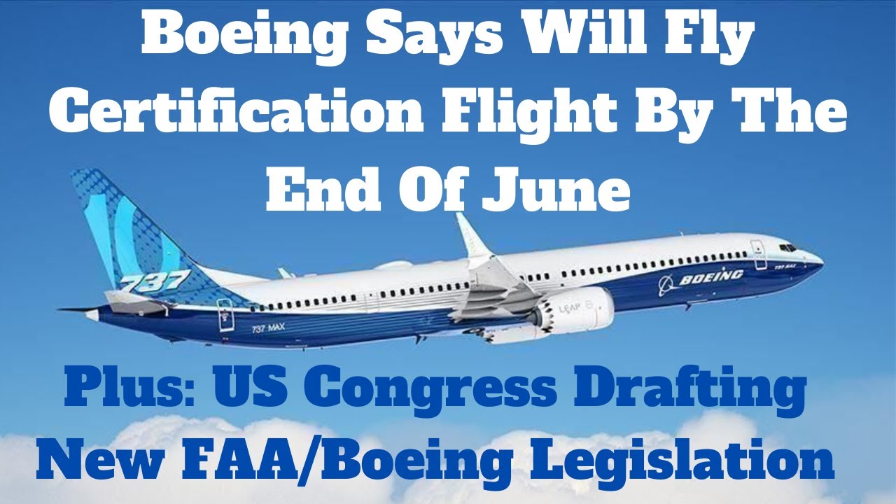 Boeing To Fly Max FAA Certification Flight THIS Month. US Congress ...