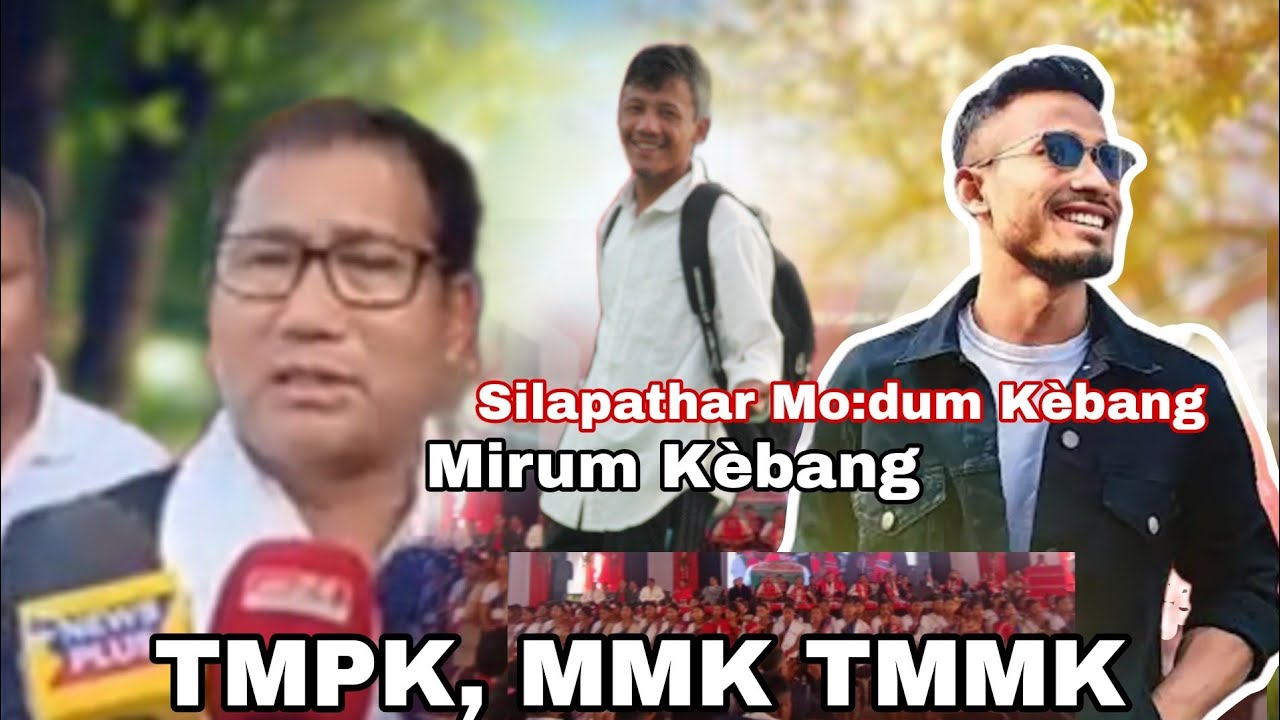 Silapathar Mo:dum Kèbang__ Mirum Kèbang__ Johan Doley _ TMPK_ MMK_ TMMK ...
