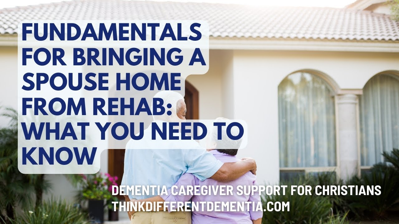 219. Fundamentals For Bringing A Spouse Home From Rehab: What You Need ...