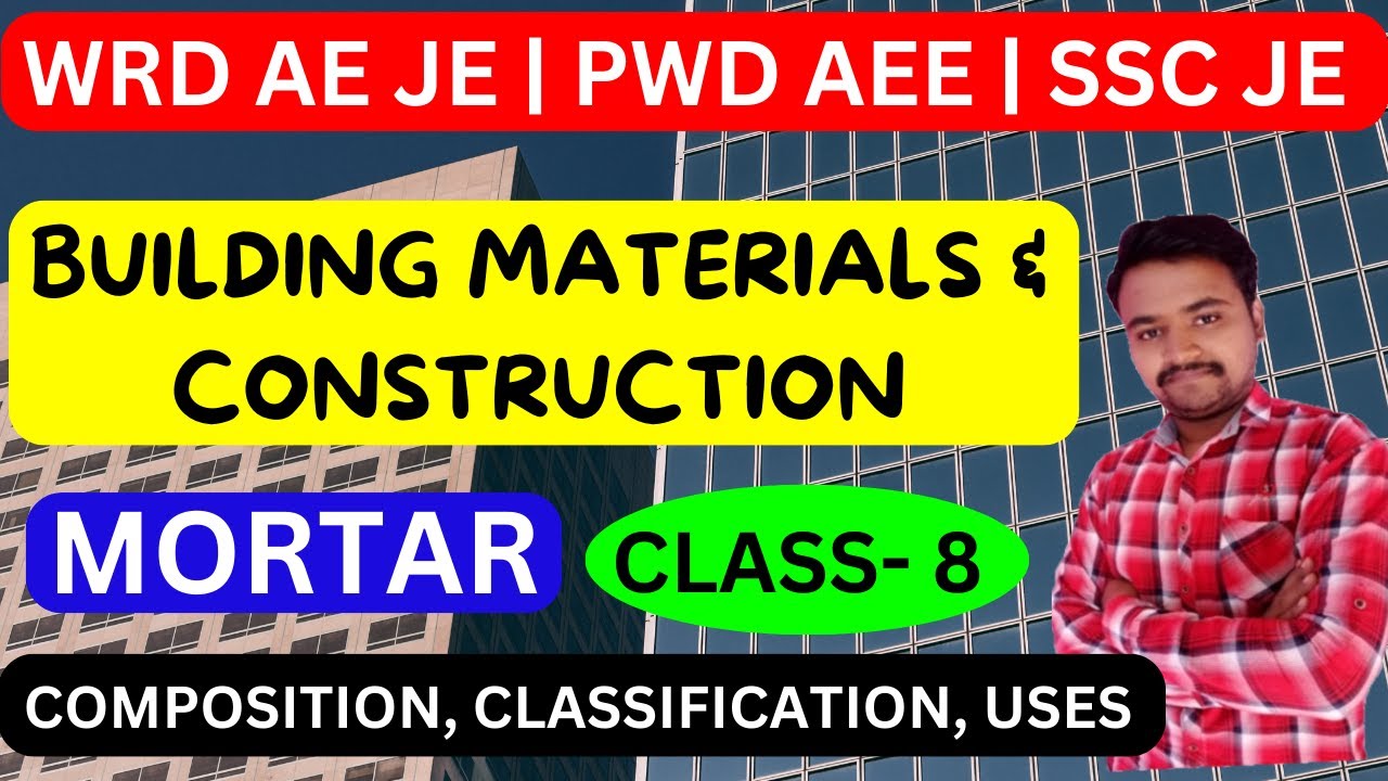 🔴 BUILDING MATERIAL & CONSTRUCTION | MORTAR | CLASS - 8 | COMPOSITION ...