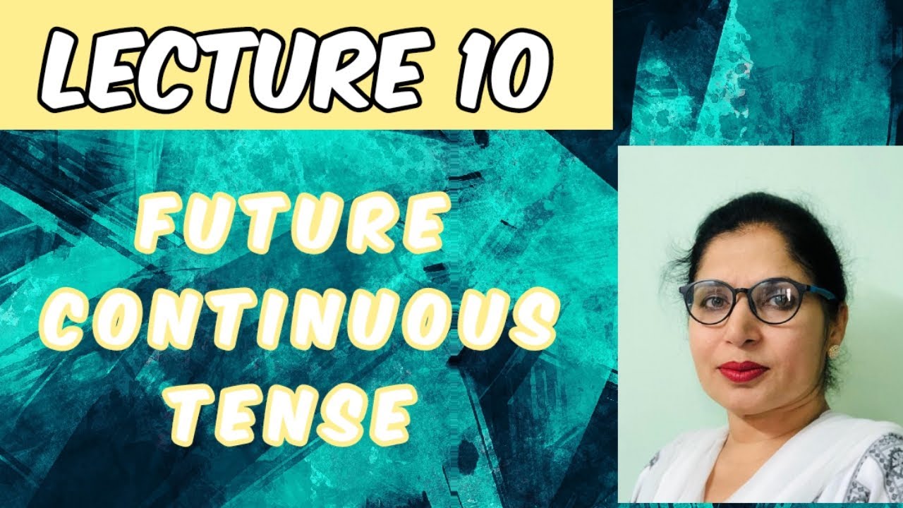 Easiest Way To Learn Tenses Lecture 10 Future Continuous Tense easiest-way-to-learn-tenses-lecture-10-future-continuous-tense
