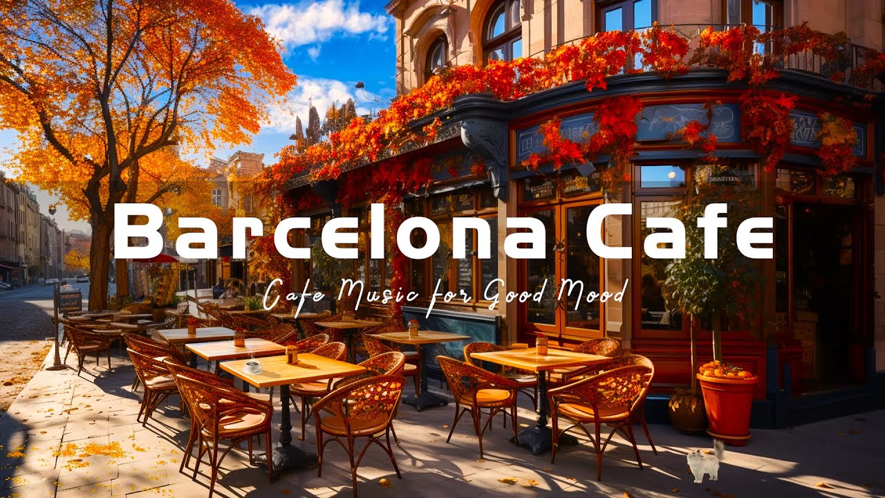 Barcelona, Spain Cafe Ambience - Spanish Music | Bossa Nova ...