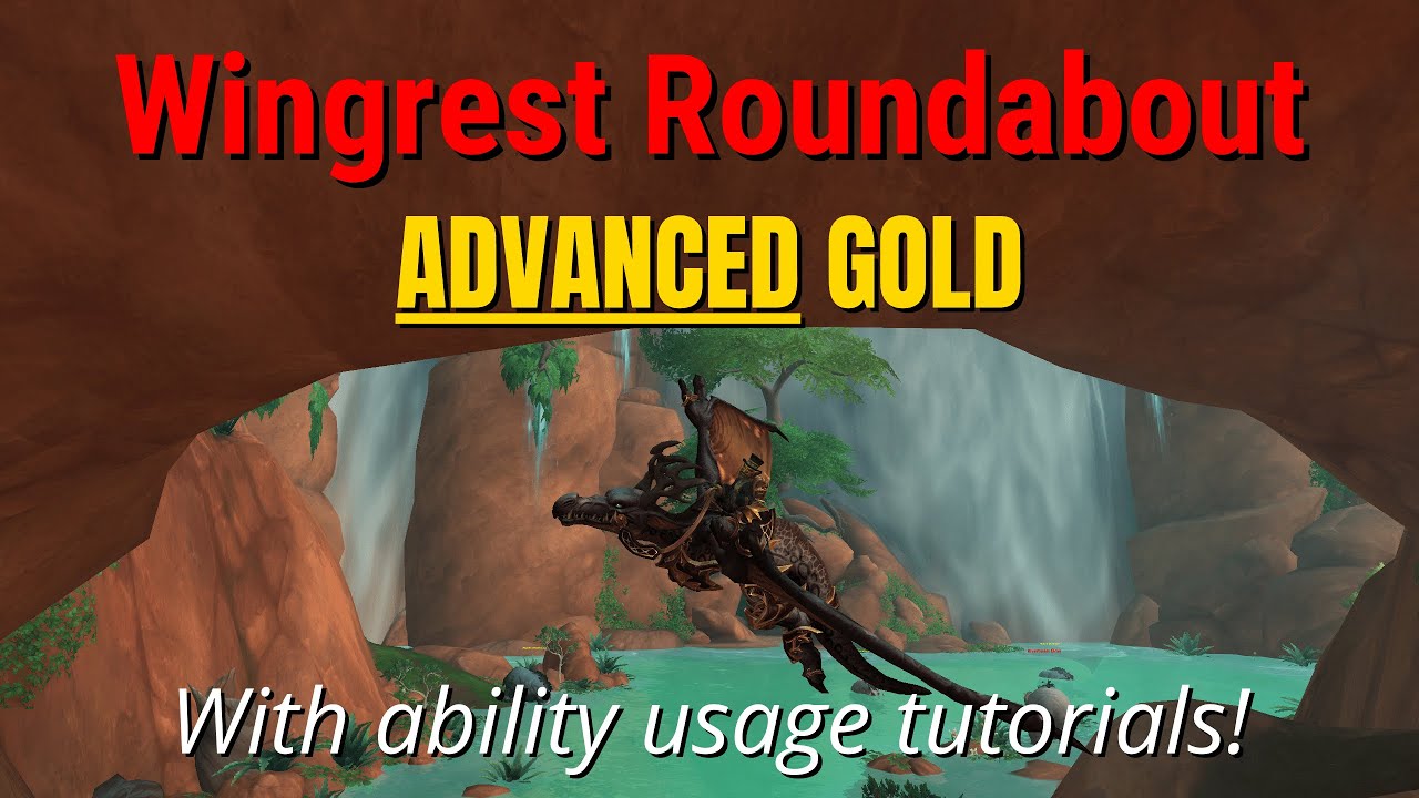 ADVANCED GOLD - Wingrest Roundabout - The Waking Shores - Dragonflight ...