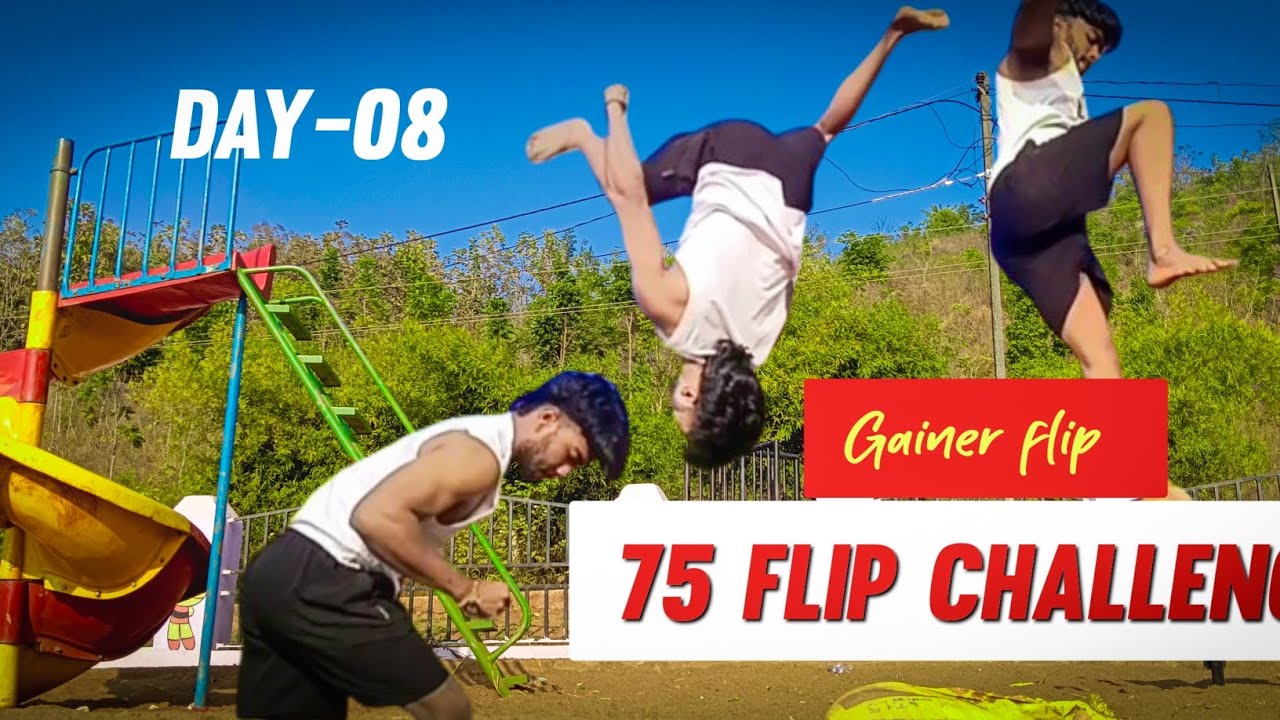 75 flip challenge Day-08 (Gainer flip) - YouTube