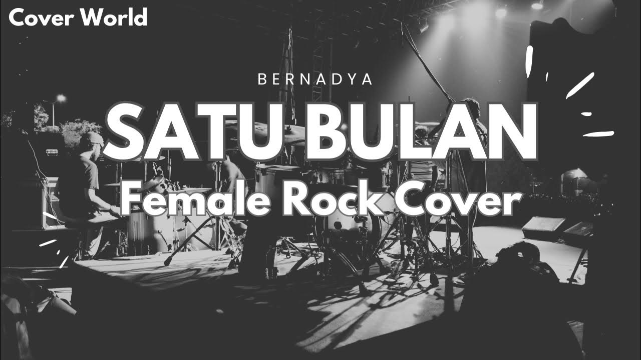 Satu Bulan Bernadya - Female Rock Cover - YouTube