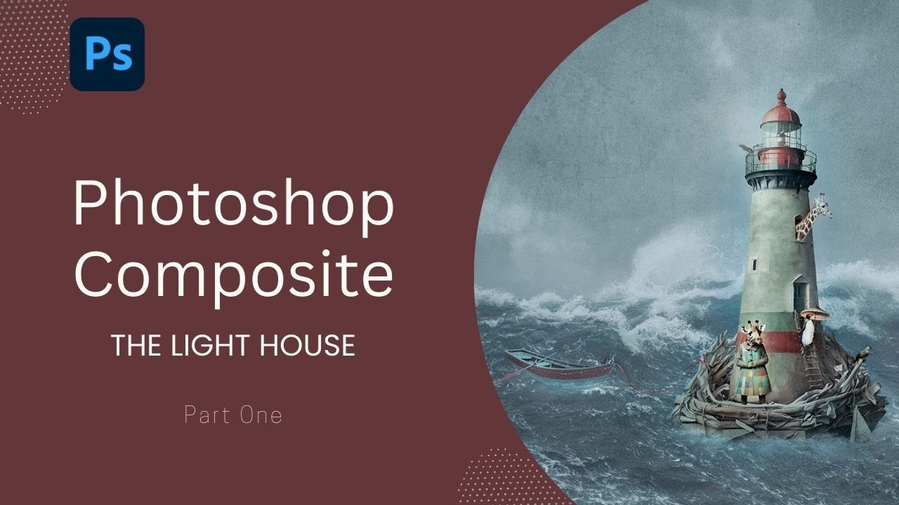 Photoshop Composite The Lighthouse Part One - YouTube