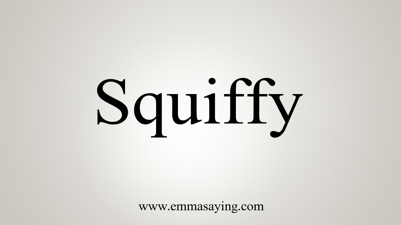 How To Say Squiffy - YouTube