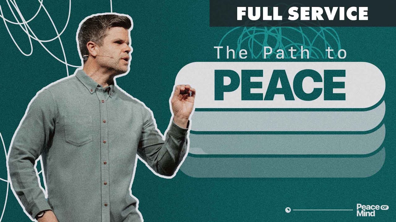 The Path to Peace | Peace of Mind pt. 6 | FULL SERVICE - YouTube