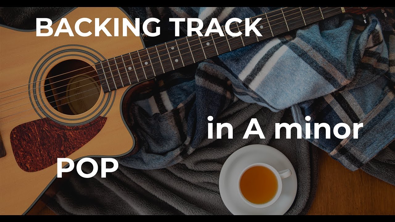Backing Track POP ACUSTICO in A minor for improvisation - YouTube