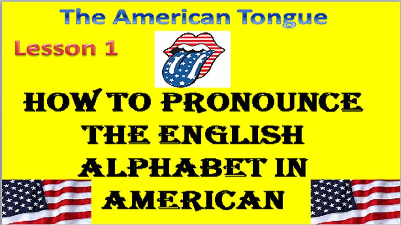 The American Tongue Course\Lesson 1 How to pronounce the English ...