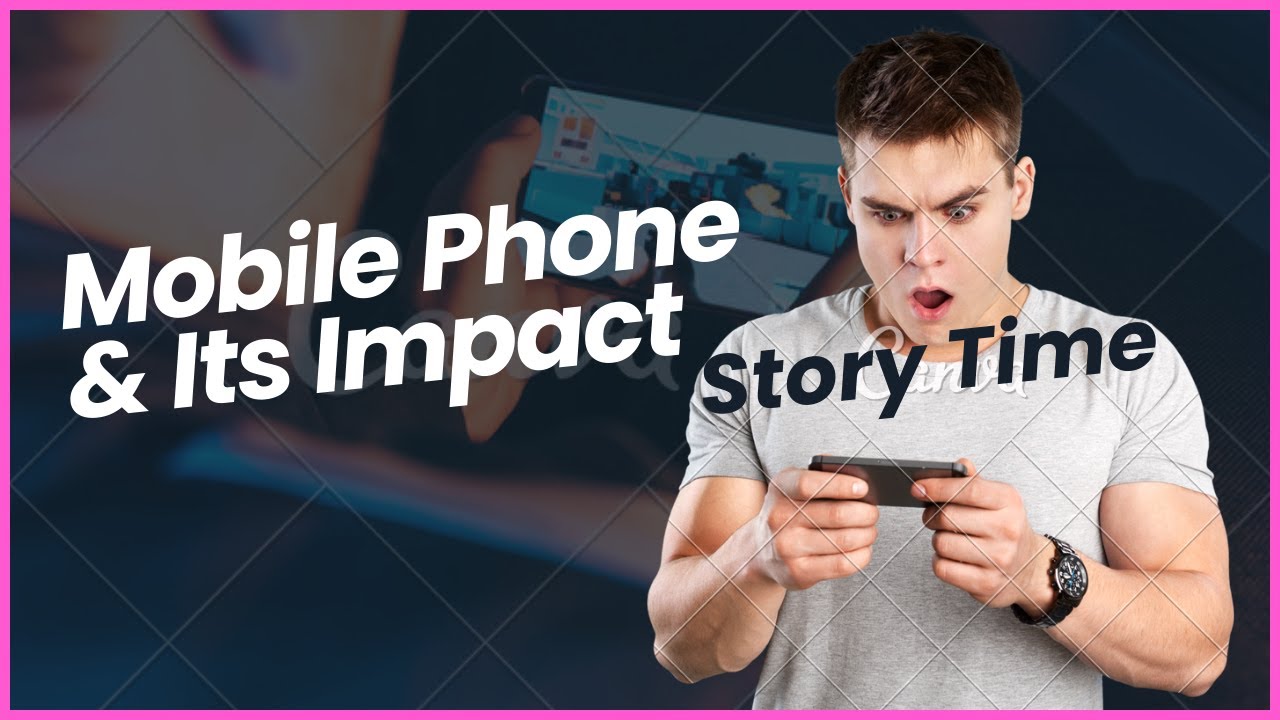 Mobile Phone and Its Impact | Story Time | Story 23 - YouTube