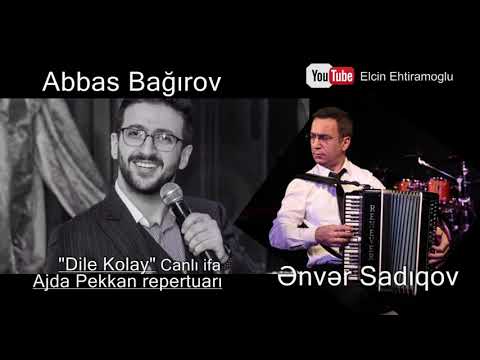 Abbas Bağırov - Ənvər Sadıqov - “Dile kolay” (yeni canlı ifa) Ajda Pekkan repertuarı