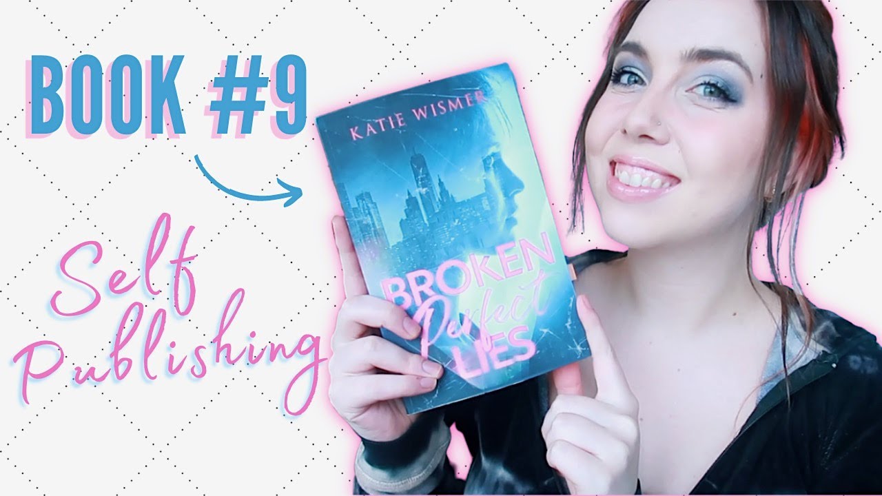 Broken Perfect Lies Release Day // self publishing my 9th book! - YouTube