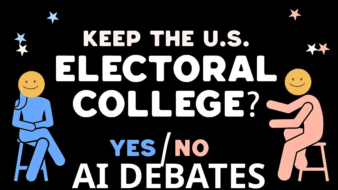 Should America Abolish the Electoral College? | Ai debates | Clarified ...