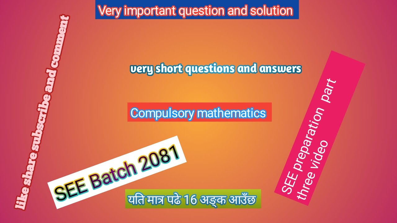 Very important question answer part 4 video compulsory maths got 2081 ...