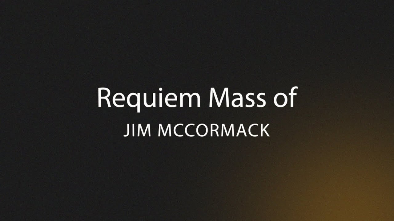 Requiem Mass of Jim McCormack | 19 October 2024 - YouTube