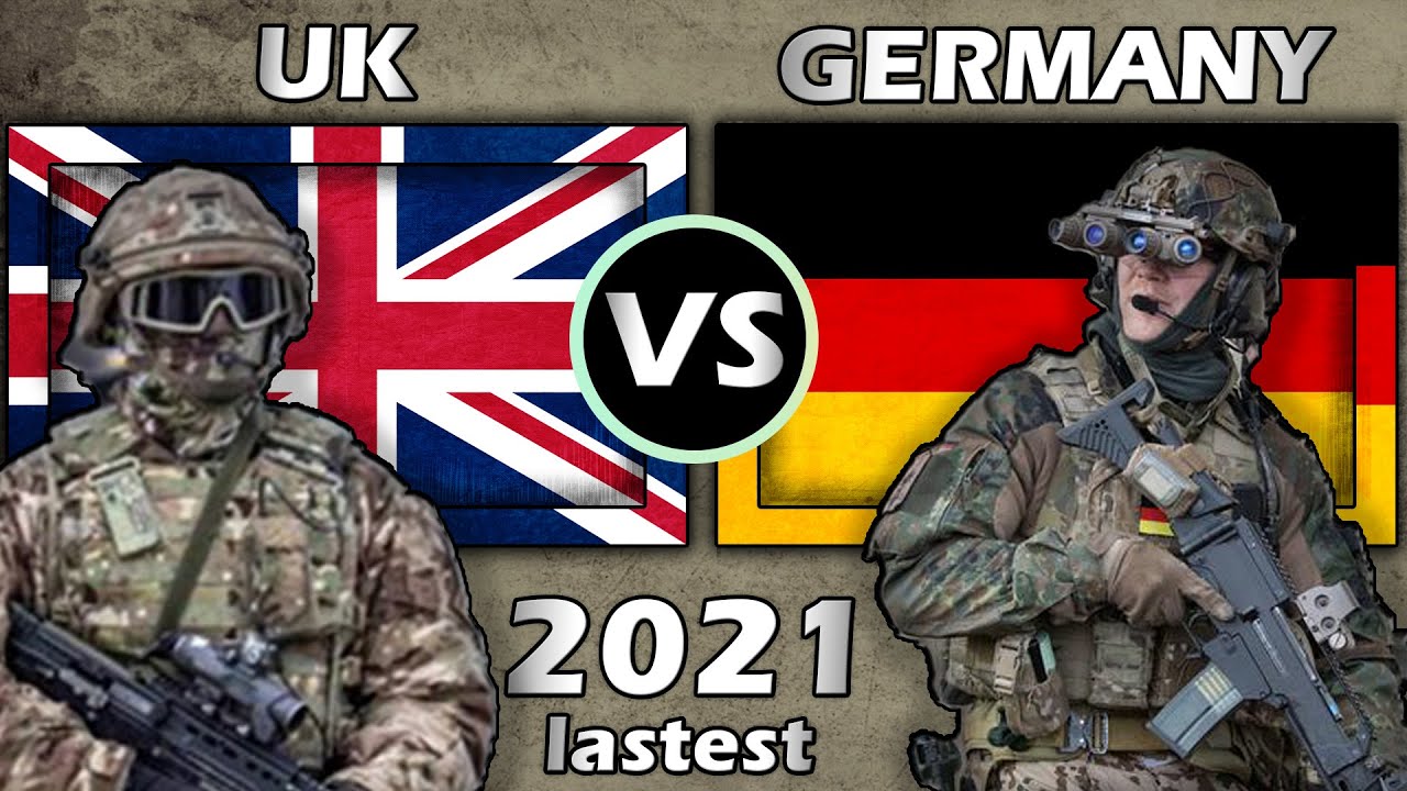 United Kingdom vs Germany Military Power Comparison 2021 - YouTube