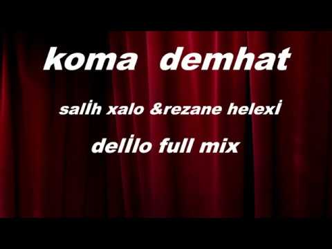 koma demhat full delilo MIX 2019