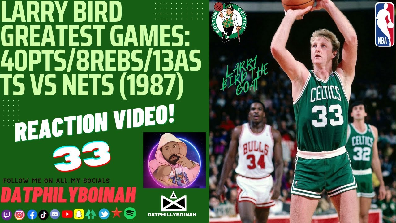 Larry Bird Greatest Games: 40pts/8rebs/13asts vs Nets (1987) | REACTION ...