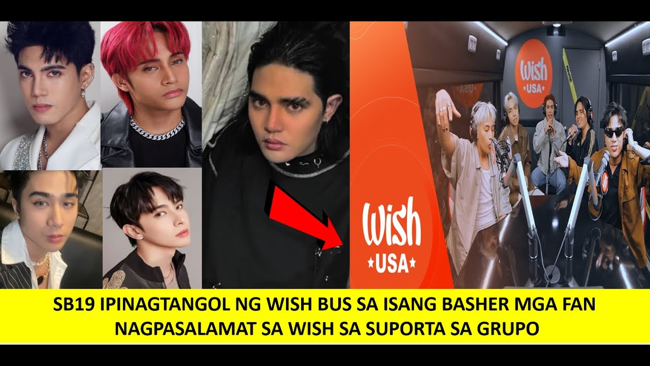 SB19 IPINAGTANGOL NG WISH BUS SA ISANG BASHER MGA FAN NAGPASALAMAT SA ...