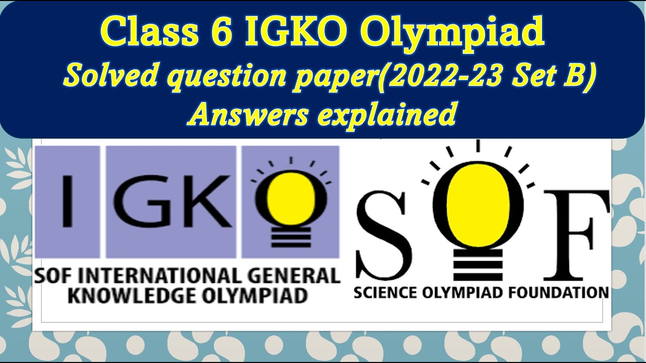 Class 6 SOF IGKO 2022-23 Set B solved paper Science olympiad #generalknowledge #olympiad #sof # ...