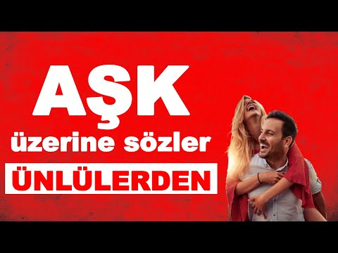 ÜNLÜLERİN AŞK ÜZERİNE DÜŞÜNCELERİ | SADECE AŞIKLAR İÇİN