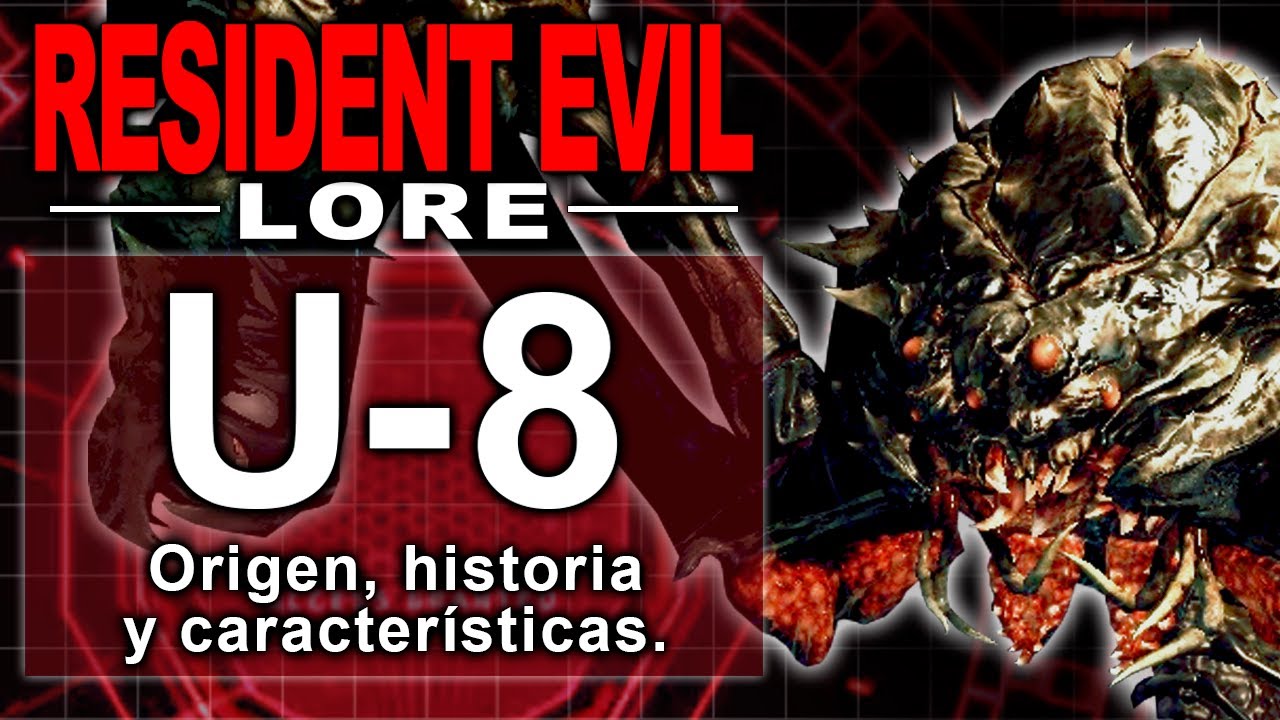 U-8 - RESIDENT EVIL LORE: Origen, Historia y características - YouTube