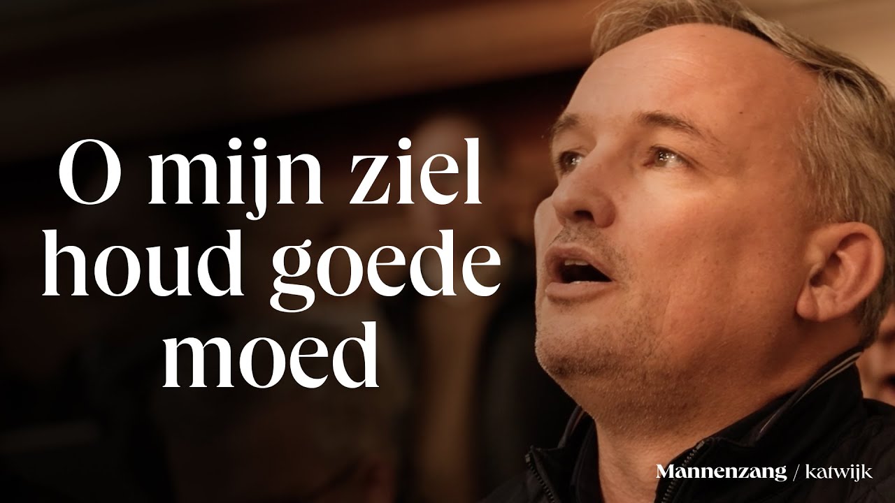 O mijn ziel houd goede moed | 1700 mannen zingen | Katwijk aan Zee ...