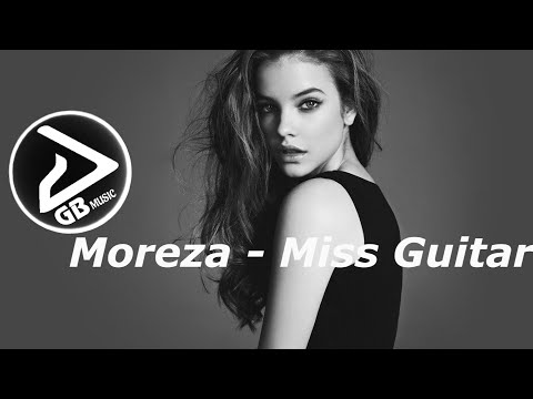 Moreza - Miss Guitar (SHAN NASH remix)house music