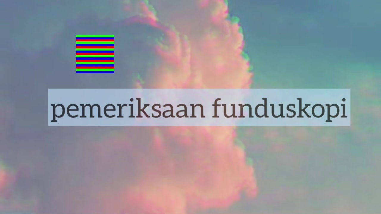 pemeriksan refleks fundus & funduskopi - YouTube