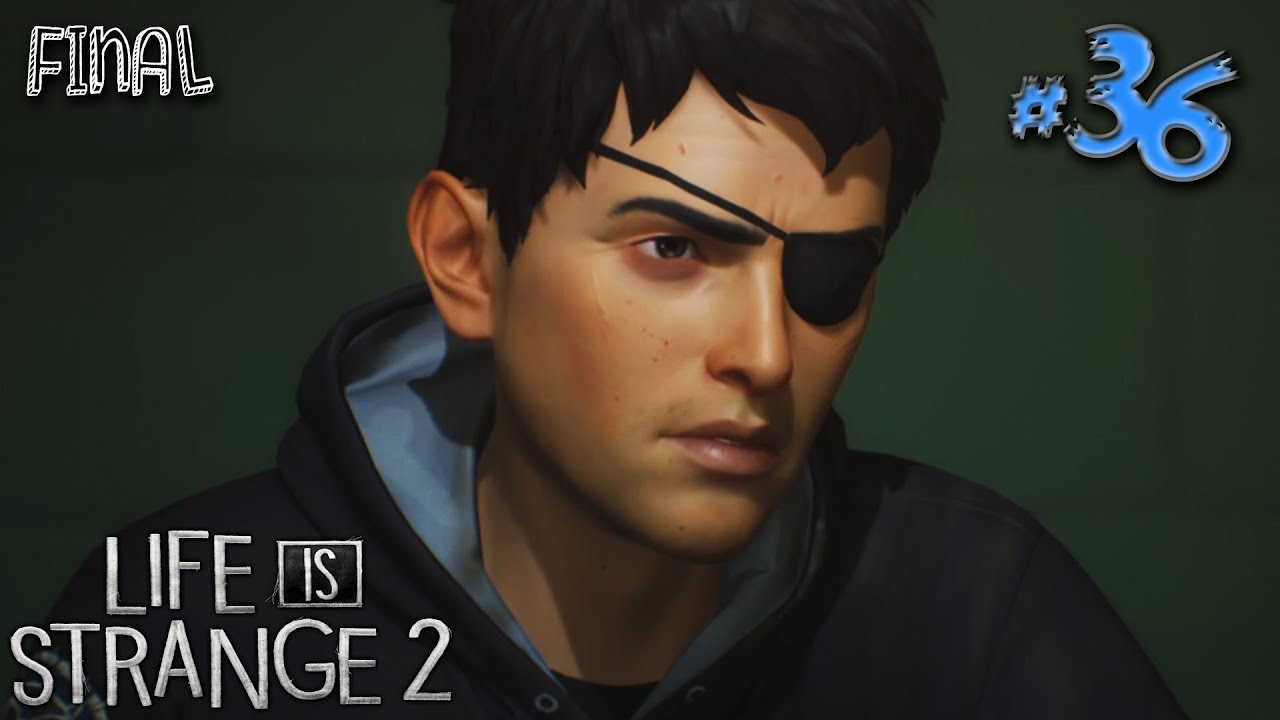 LIFE IS STRANGE 2 | Final #36 - YouTube