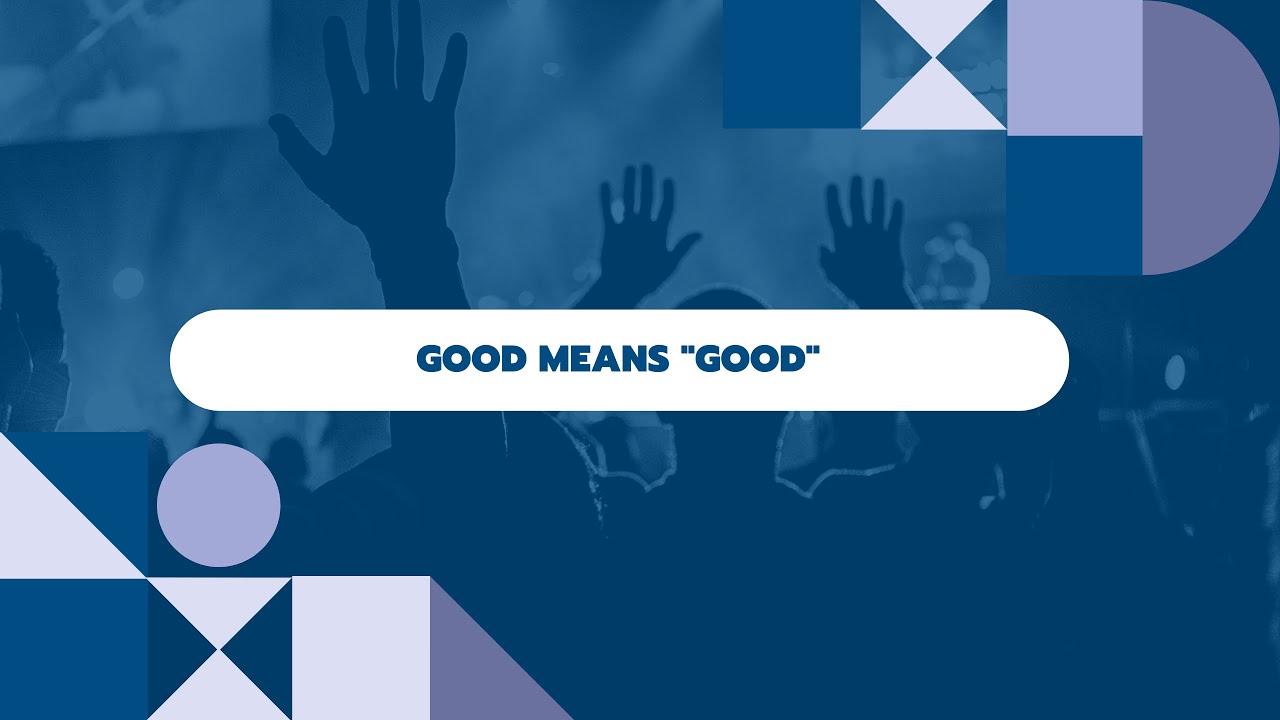 Good means "Good" - YouTube
