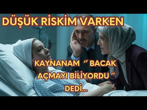 DÜŞÜK RİSKİM VARKEN KOCAM ANNESİNE \