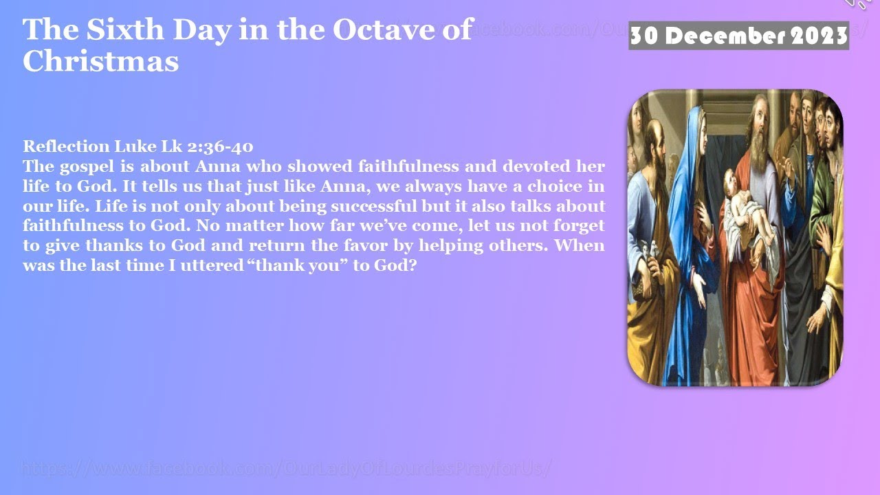 The Sixth Day in the Octave of Christmas 30 December 2023 Reading & The ...