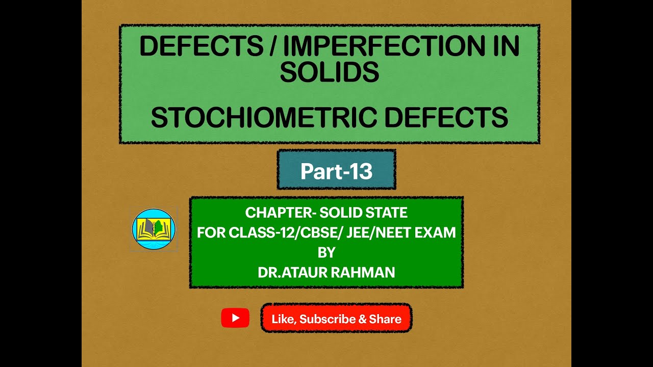 Stochiometric defects|| Point defects||Class-12th/JEE/NEET||Dr.Ataur ...